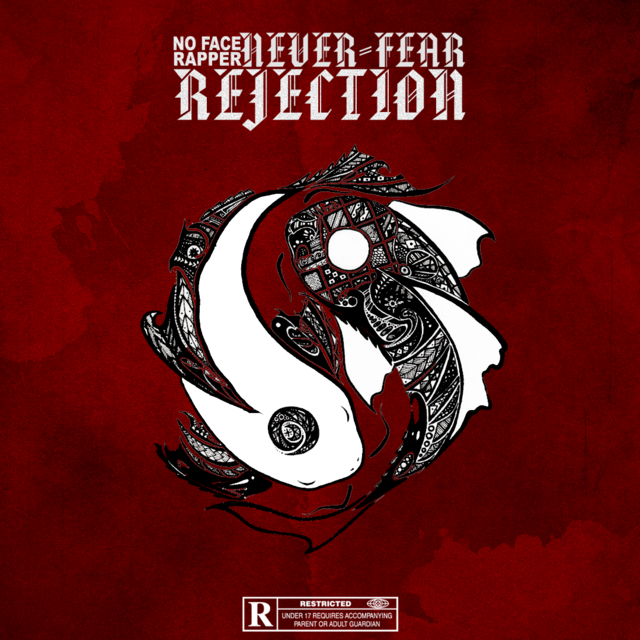 NoFace, Rapper Drops His Best Work Yet In New EP “Never Fear Rejection ...